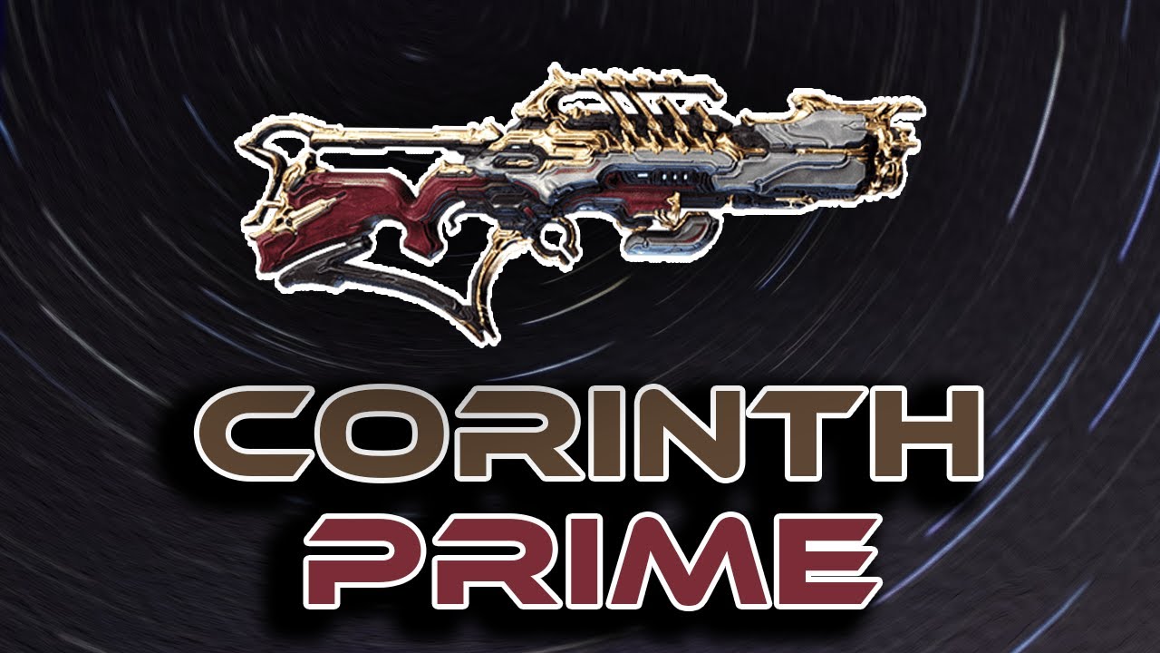 [Warframe] Arsenal Overview: Corinth Prime - YouTube