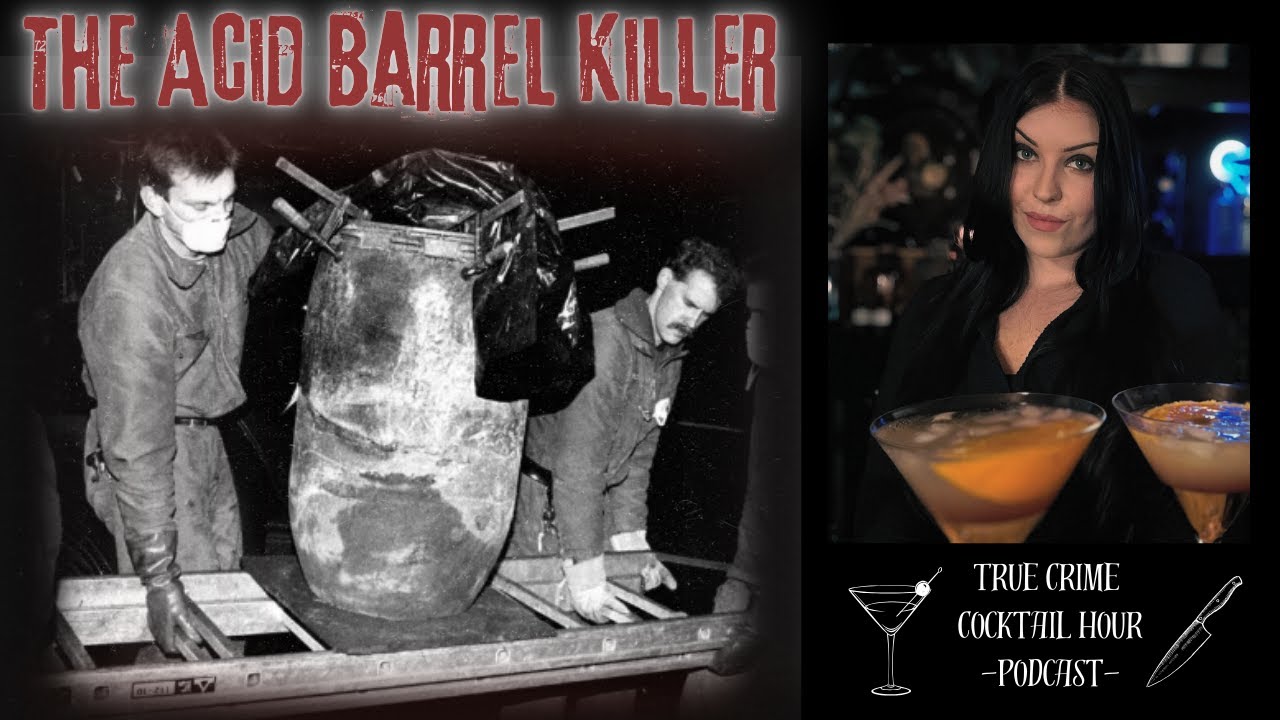 The ACID BARREL Killer & the Lady who solved it... ./ Investigators ...