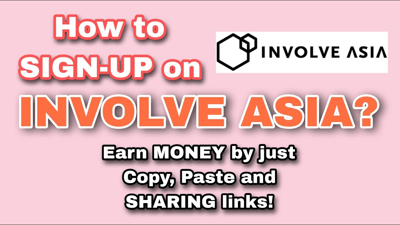 What is INVOLVE ASIA? | How to SIGN-UP? 2022 | Affiliate Marketing ...