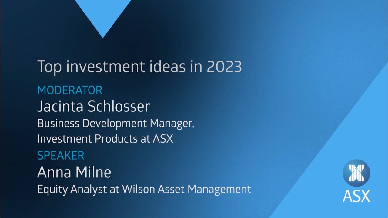 Top investment ideas 2023 with Anna Milne, Wilson Asset Management ...
