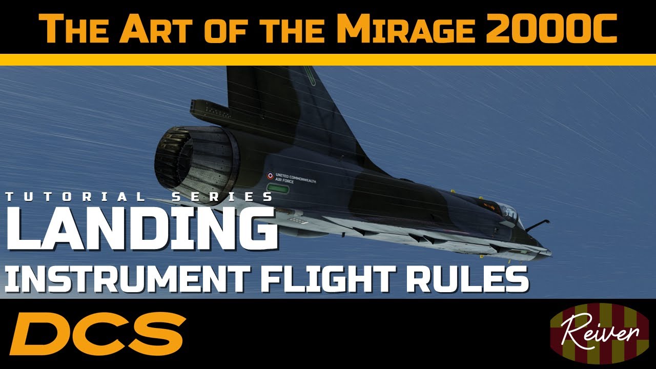 The Art of the Mirage 2000C - Landing in IFR Conditions | DCS World ...