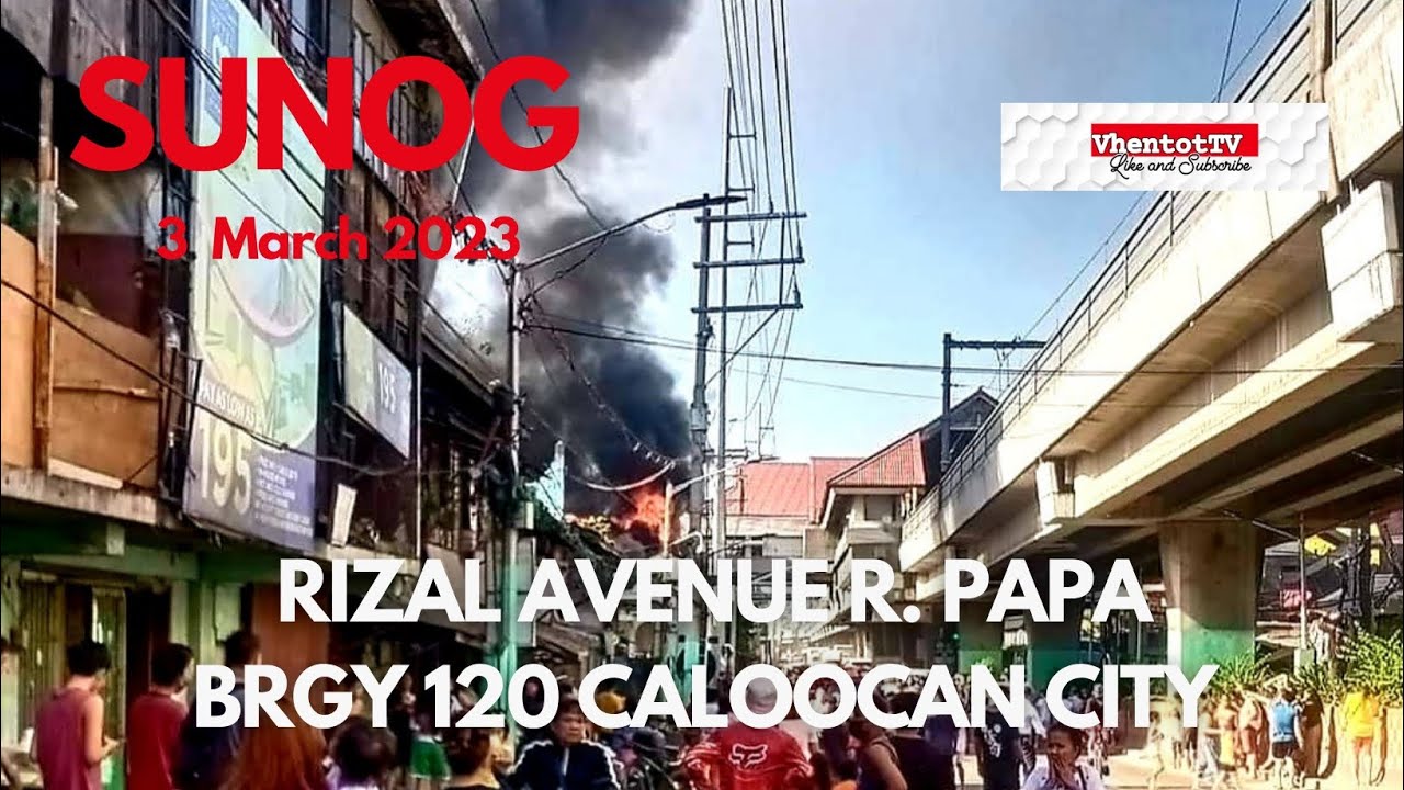 SUNOG sa Rizal Avenue R.Papa Brgy.120 Caloocan City (4March2023) - YouTube