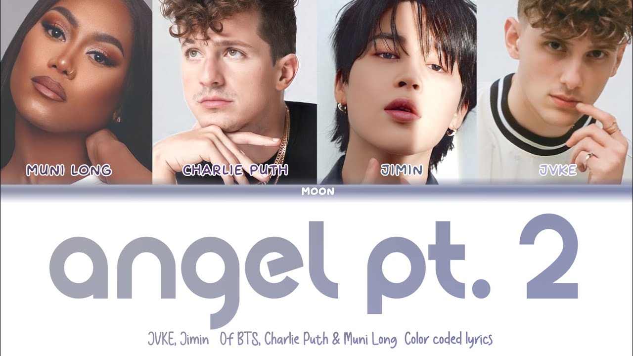 JVKE, Jimin Of BTS, Charlie Puth & Muni Long - Angel Pt. 2 Lyrics ...