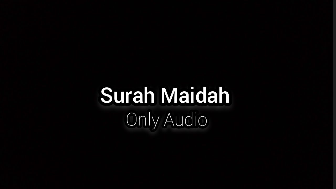Surah Al Maidah | Chapter 5 | The Holy Quran | Beautiful recitation # ...