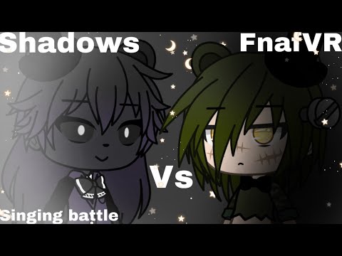 Shadows vs FnafVR // GachaLife // FNAF // Singing battle