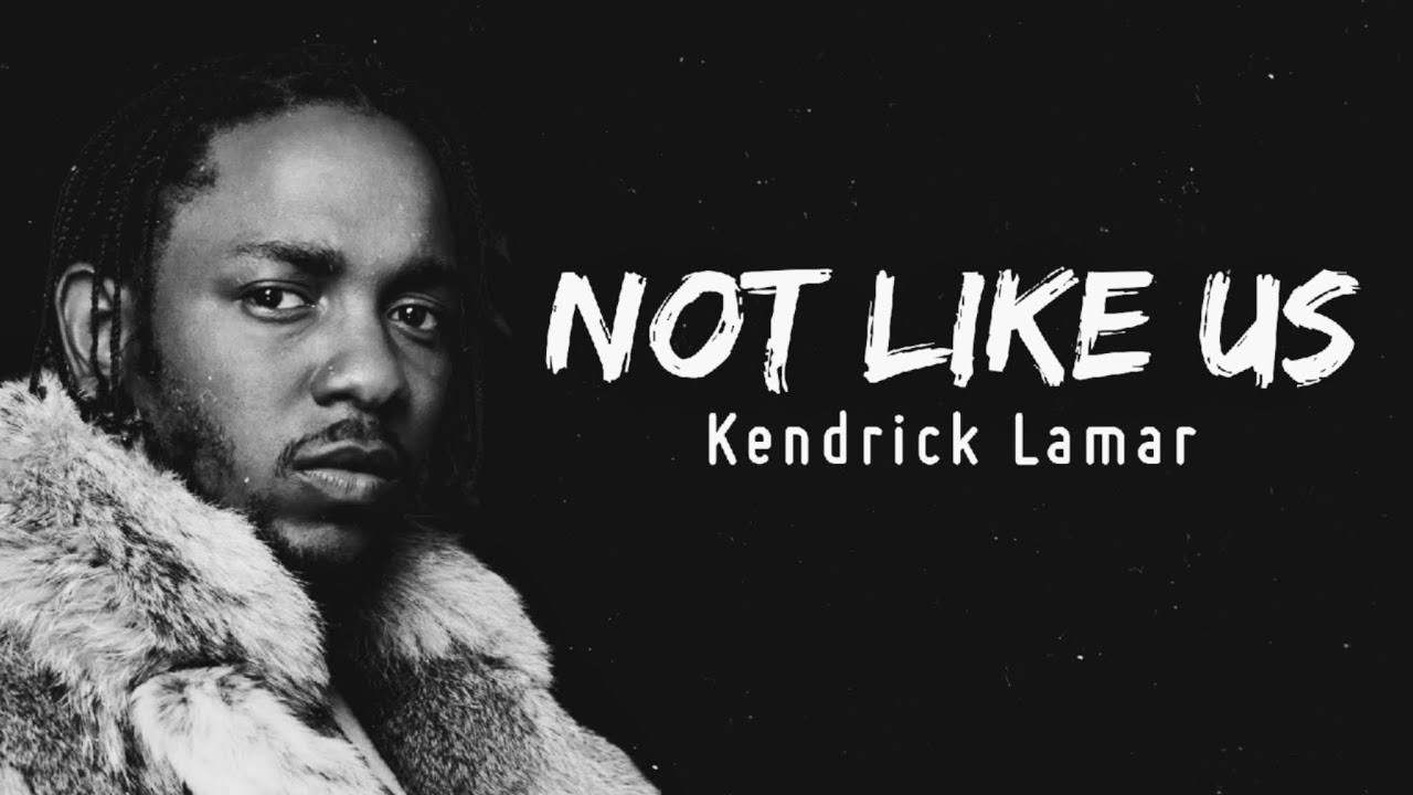 Kendrick Lamar - Not Like Us (Lyrics Video)🎵 | Kendrick Lamar New Songs ...