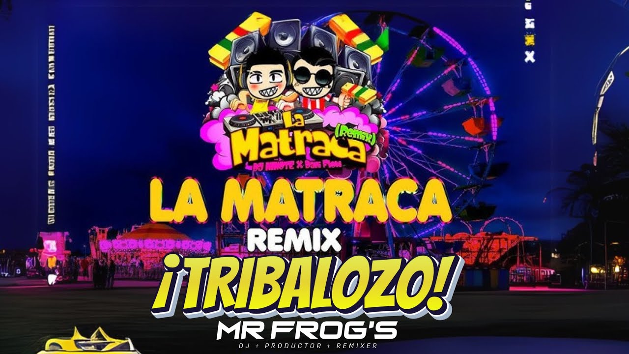 🎶🥳Niiñote Mix & Dani Flow - LA MATRACA MIX 🔥 | MR FROG'S - YouTube