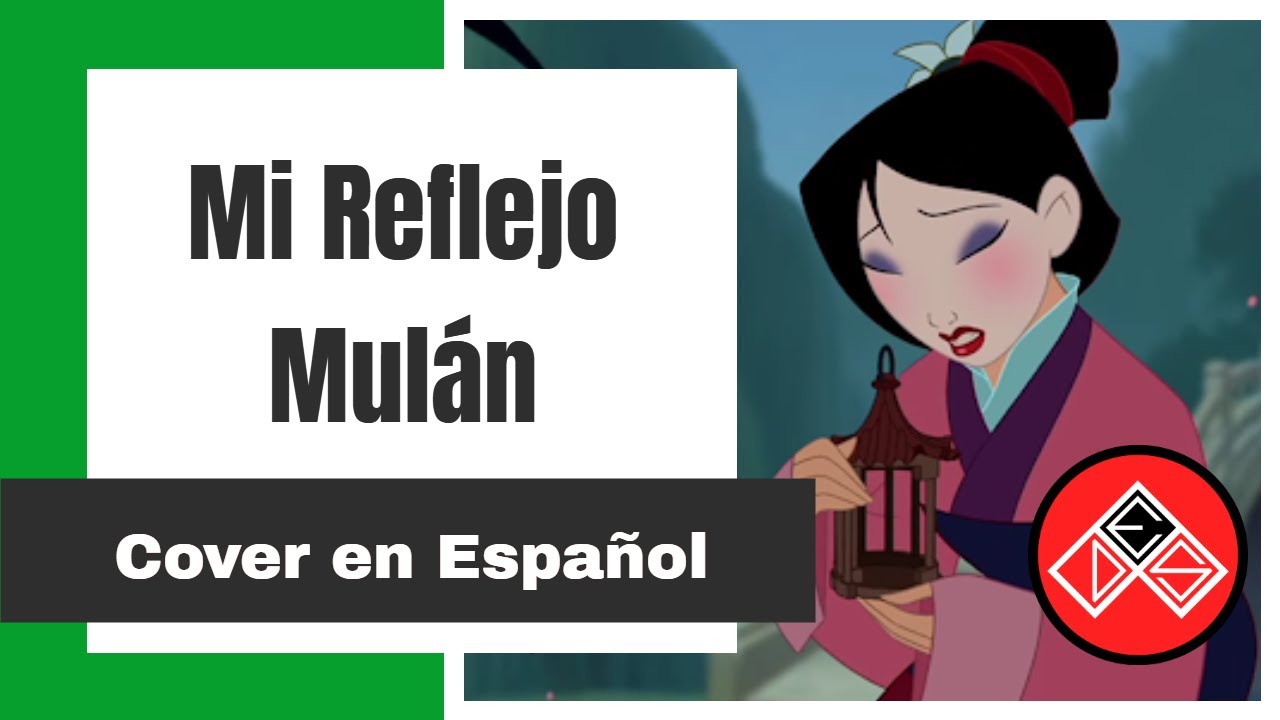 Mi Reflejo - Mulán - Cover en Español Latino