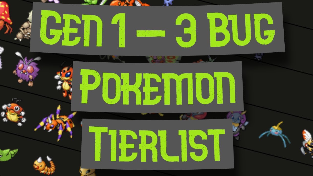 Bug Pokemon Tierlist - Generations 1, 2 and 3 - YouTube