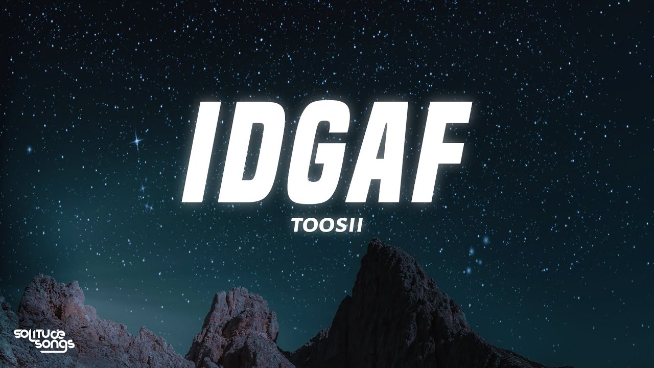 Toosii - IDGAF (Lyrics) - YouTube