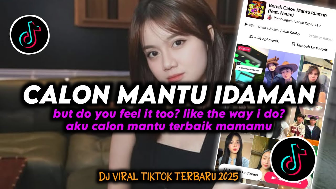 DJ Aku Calon Mantu Terbaik Mamamu Remix Viral TikTok Terbaru 2025 Calon ...