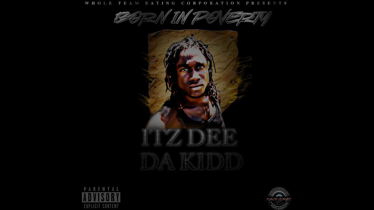 Itz Dee Da Kidd - When It's Gone Change Prod. by Bailey Weston Dir. by DA HomieTy & Itz Dee Da ...