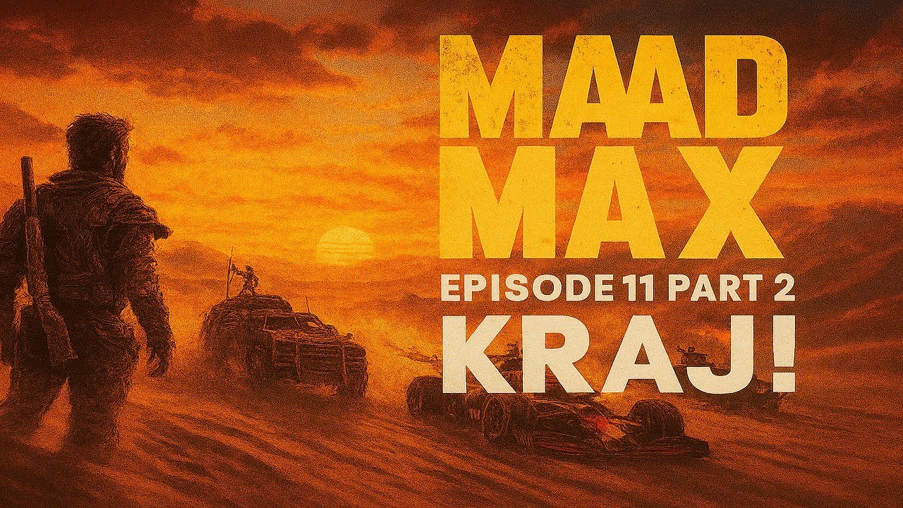 APOKALIPSA - MAD MAX EP 12 | SADA MU JE KRAJ 2K - YouTube