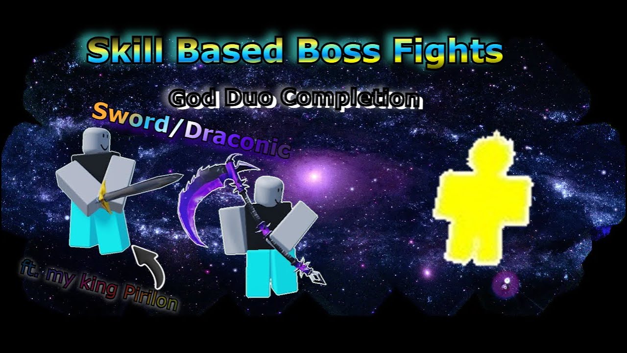 God Duo Completion As Draconic/Sword | Skill Based Boss Fights - YouTube