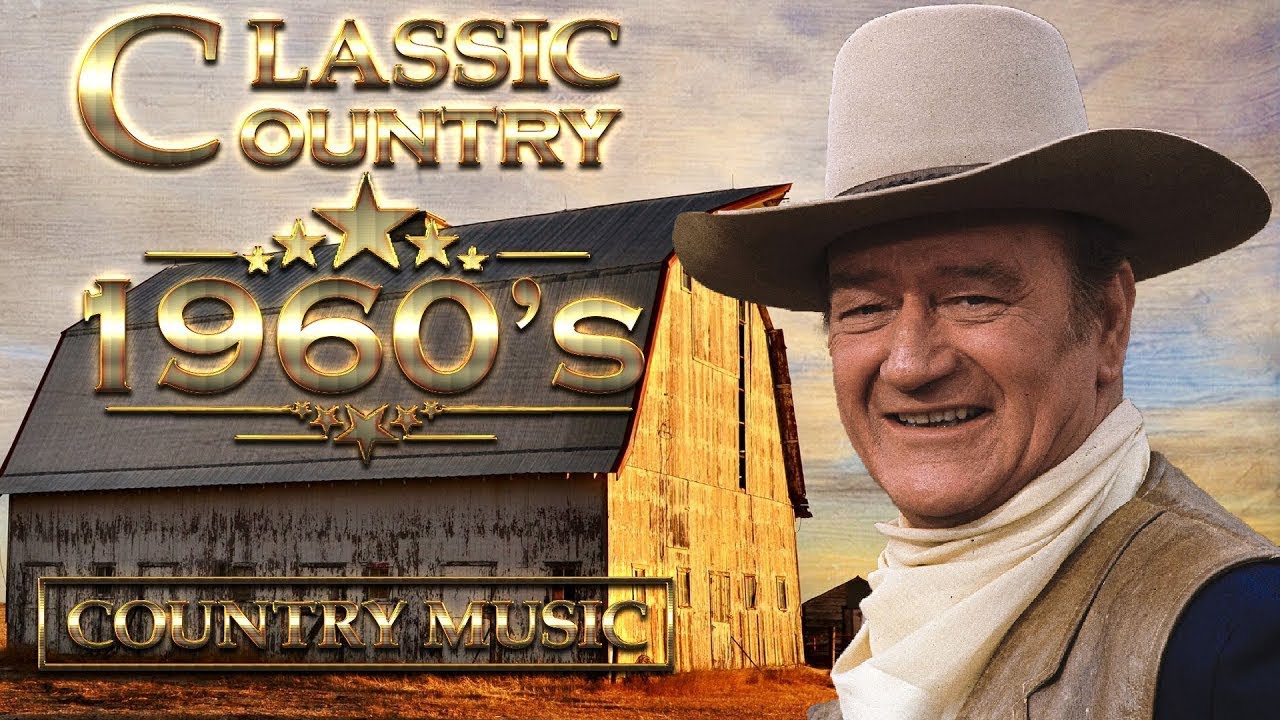 Classic Country 60s Greatest Hits Full Album - Greatest Old Country ...