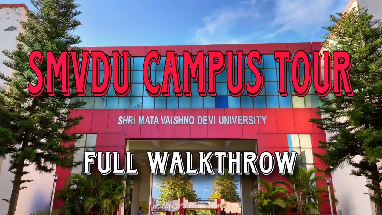 🏫 SMVDU Campus Tour 2025 | Shri Mata Vaishno Devi University Katra ...