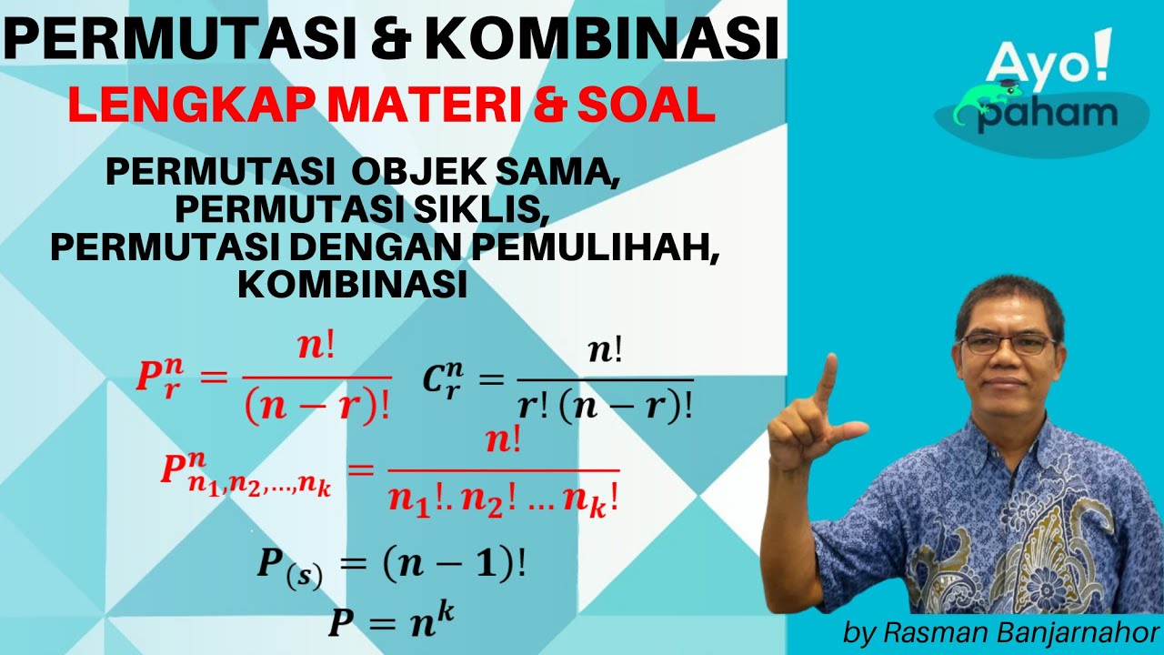 Permutasi dan Kombinasi : Matematika Wajib Kelas 12 , Semua Jenis ...