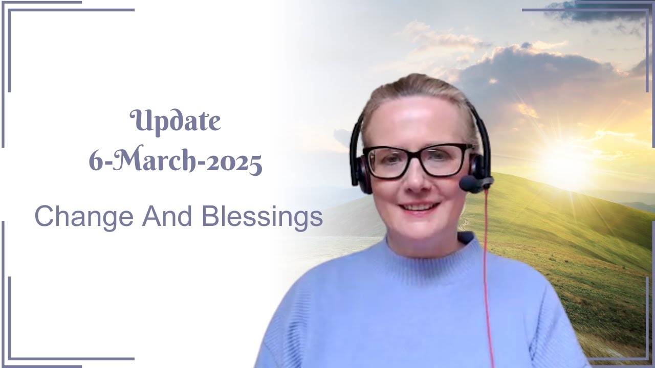 A Time Of Change And Blessings - YouTube