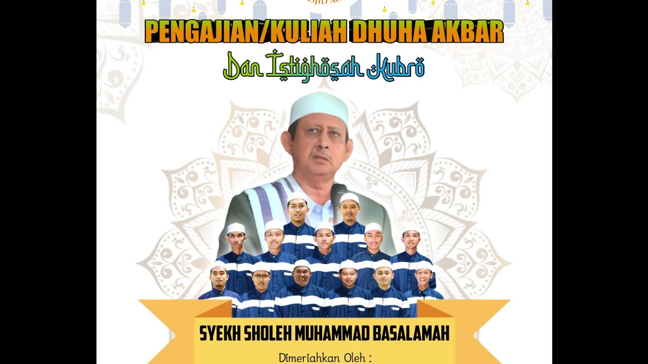 [MAS] Pengajian Kuliah Dhuha Akbar bersama Syekh Sholeh Muhammad ...