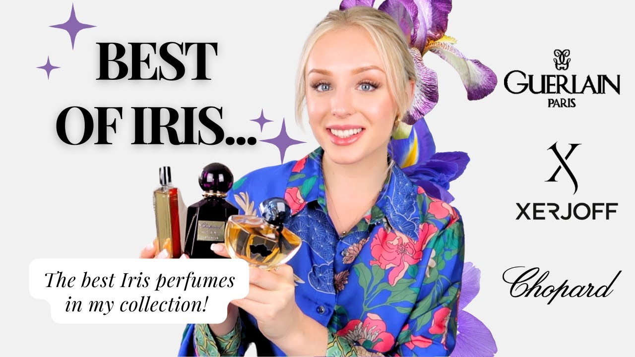BEST Iris Fragrances 2024 | Top picks in my collection *these will WOW ...