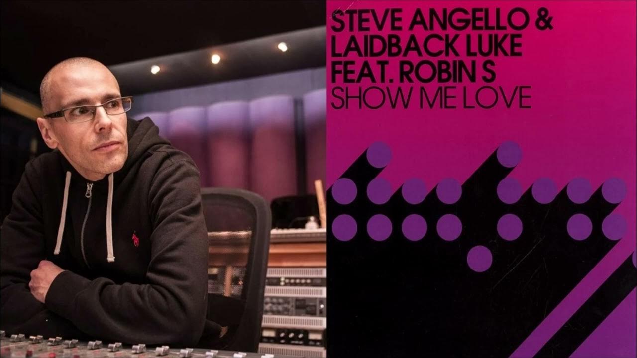 Steve Angello & Laidback Luke ft. Robin S - Show Me Love (Blame Remix) - YouTube