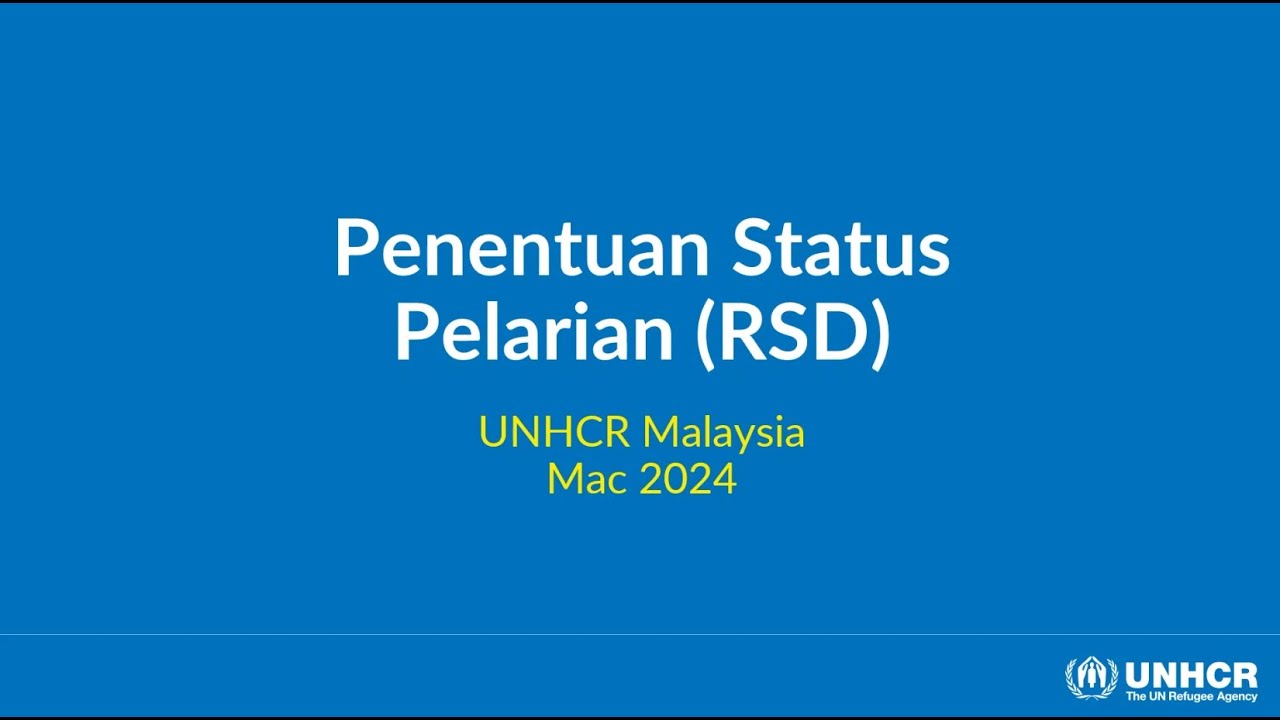 Webinar Penentuan Status Pelarian, RSD (Bahasa Malaysia) - YouTube