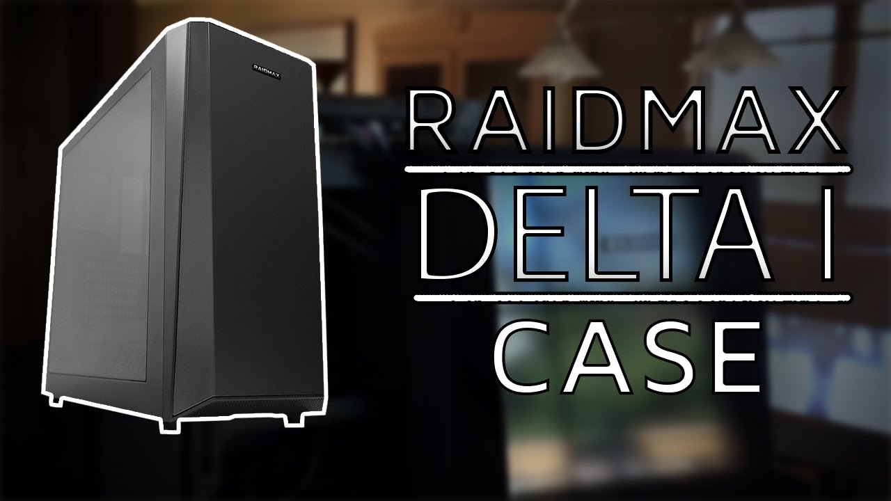 Raidmax: Delta I - PC Case Review - YouTube