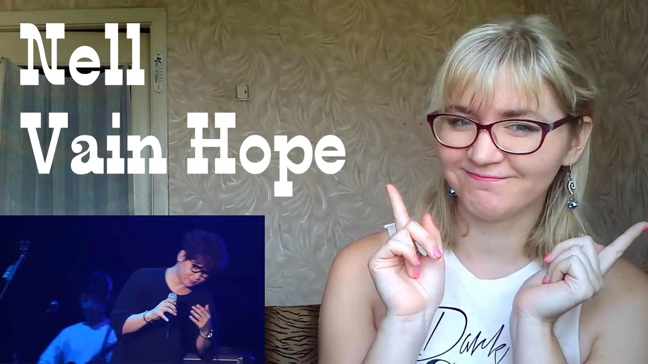 Nell - Vain Hope |Live Reaction| I can listen it forever!!! - YouTube