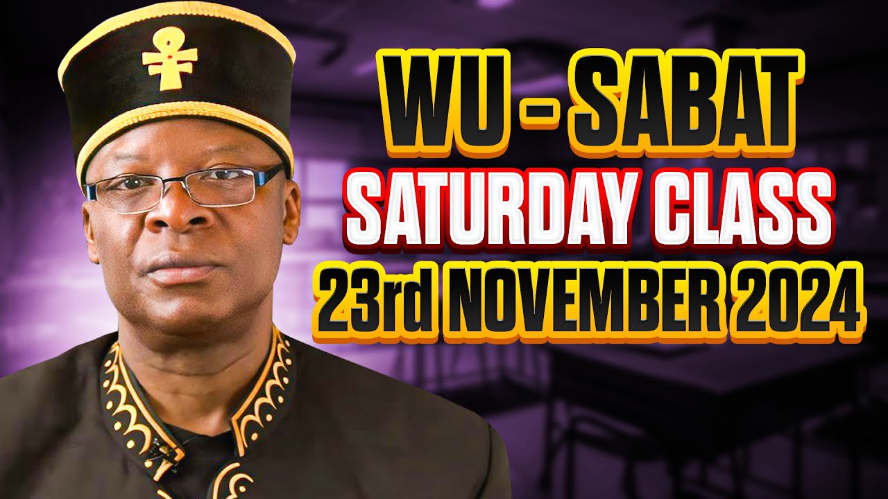 The Revelation Of Sabaeans | Wu-Sabat Saturday Class 23rd November 2024 ...