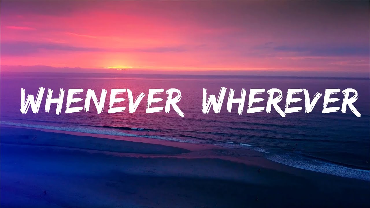 Shakira - Whenever, Wherever (Lyrics) Lyrics Video - YouTube