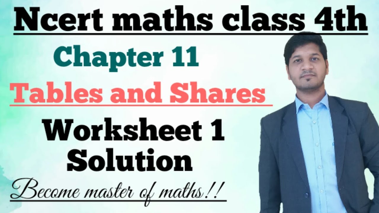 Worksheet 1 Solution | tables and Shares | ncert maths class 4th ...