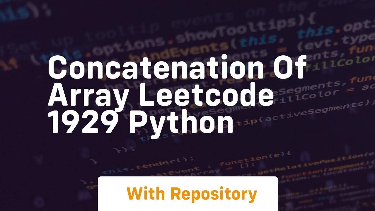 Concatenation Of Array Leetcode 1929 Python Youtube 7473