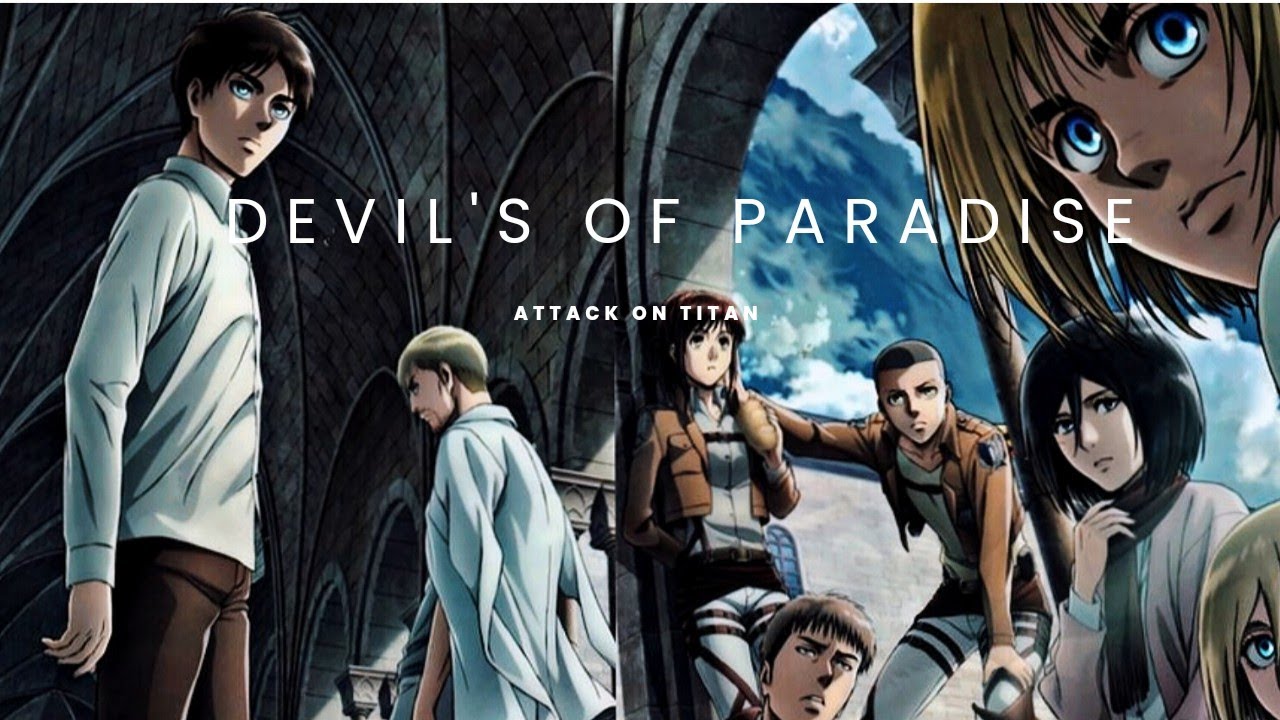DEVILS OF PARADISE | ATTACK ON TITAN AMV | - YouTube