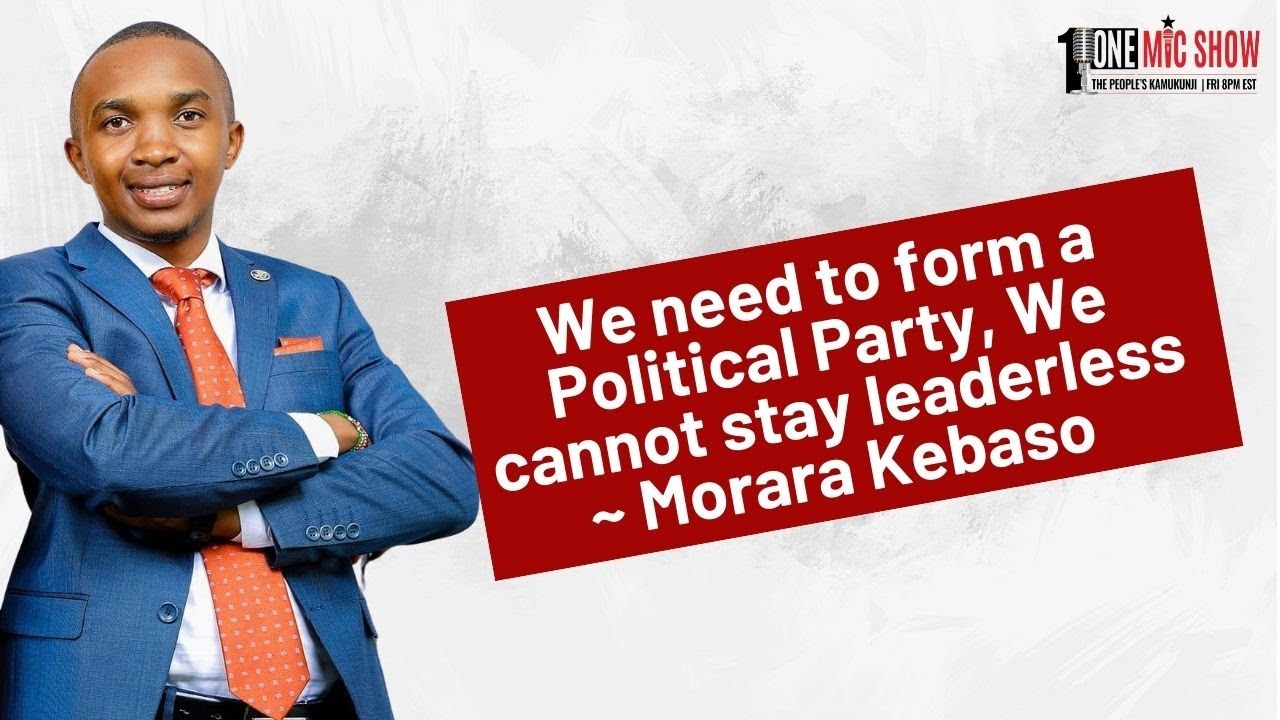 WE NEED TO FORM A POLITICAL PARTY - We Can’t Stay Leaderless!~ Morara ...