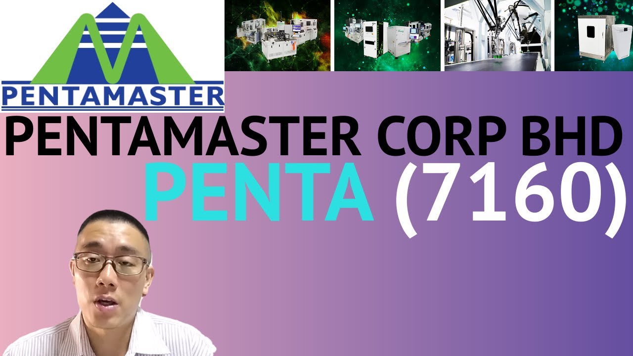 浅谈PENTAMASTER CORP BHD, PENTA, 7160 - James的股票投资James Share Investing ...
