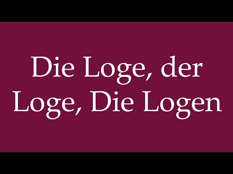 How to Pronounce ''Die Loge, der Loge, Die Logen'' in German – Correct Pronunciation