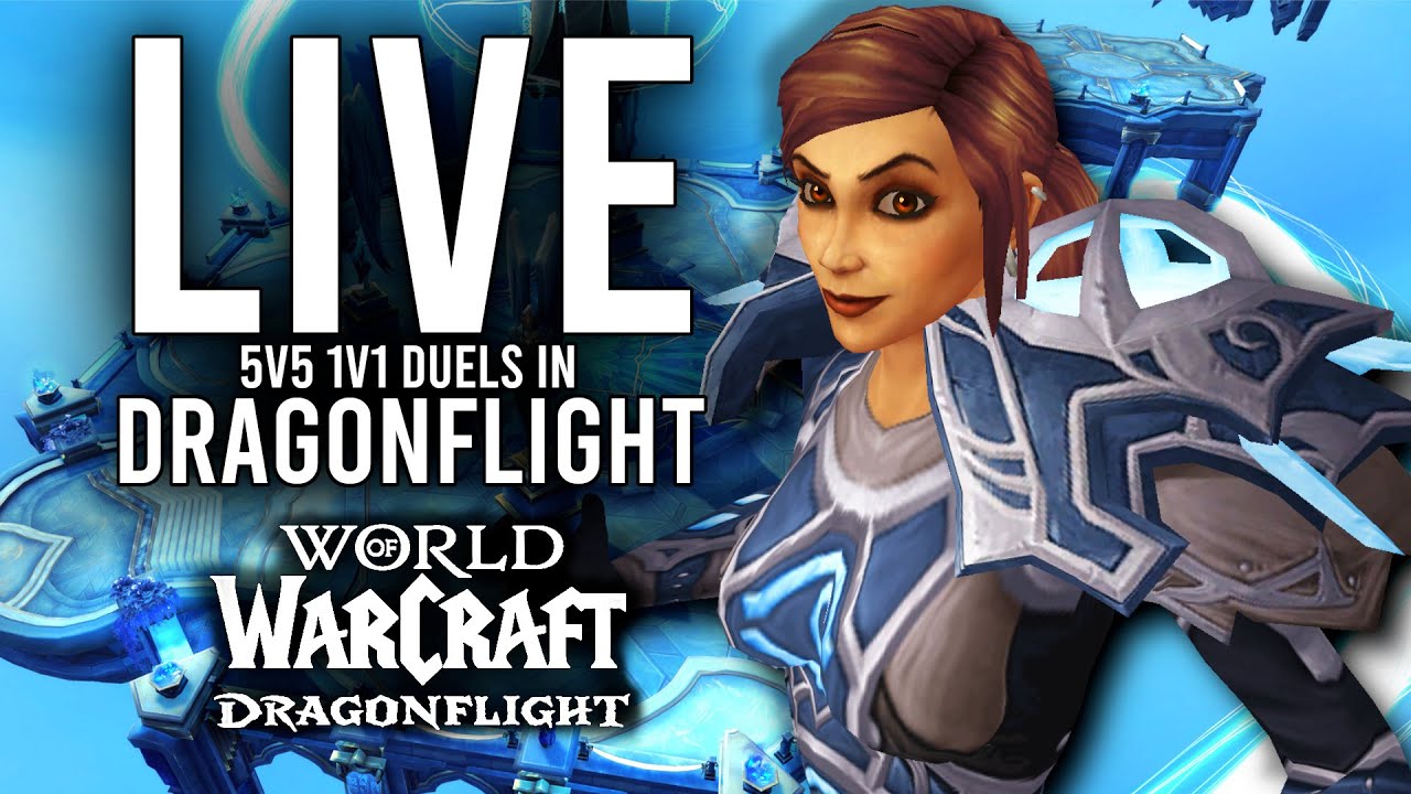 DRAGONFLIGHT 5V5 1V1 DUELS! NEW CLASS CHANGES THIS WEEK!! - WoW ...