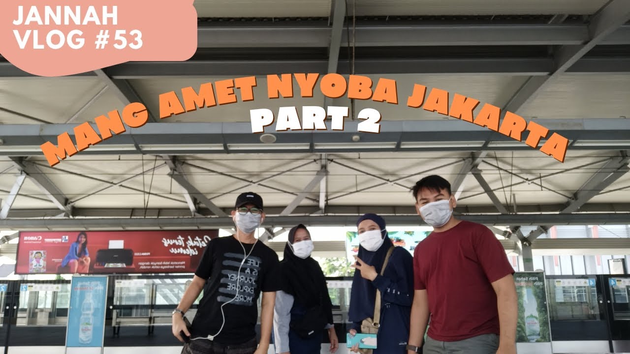 WISHLIST #2 MANG AMET DI JAKARTA : NAIK MRT | JANNAH VLOG #53 - YouTube