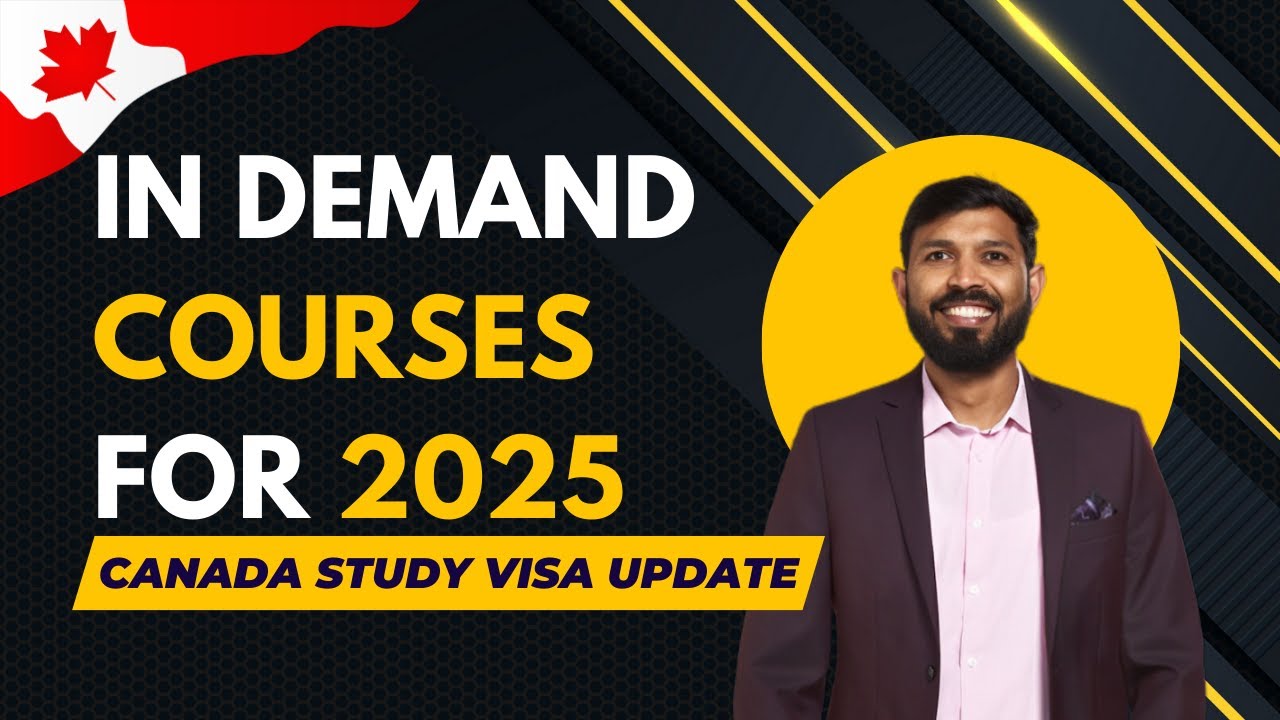 Canada in Demand Courses for 2025 | Canad Study Visa Update | Johny ...