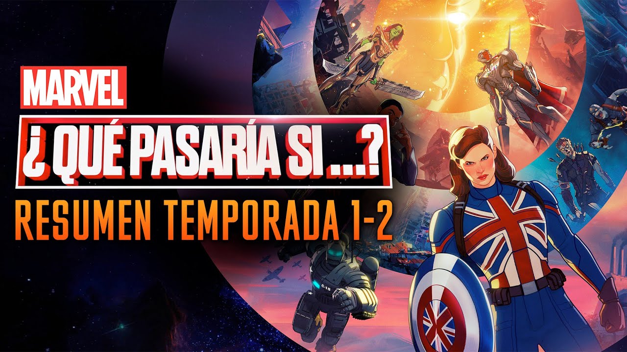 ¿Qué pasaría si...? resumen Temporada 1-2 en 18 minutos Marvel - YouTube