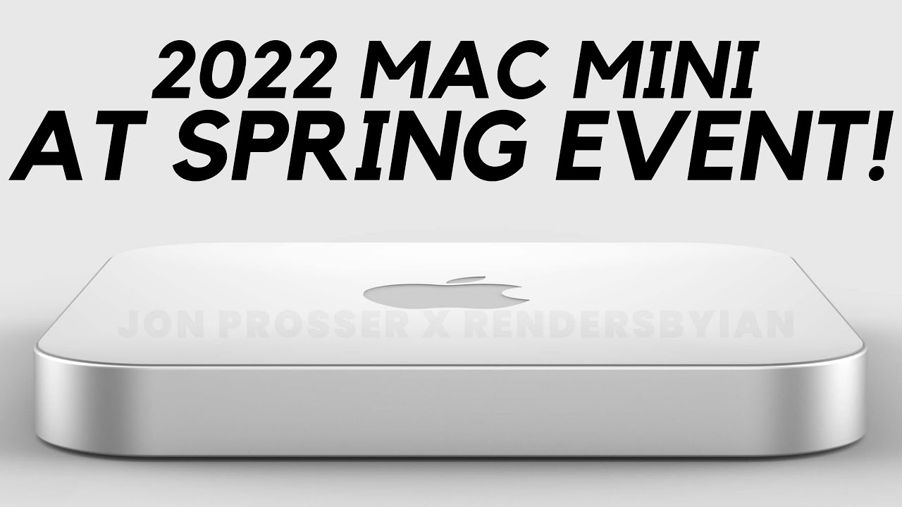 Apple Spring 2022 Event: Could We See The NEW Mac mini? - YouTube