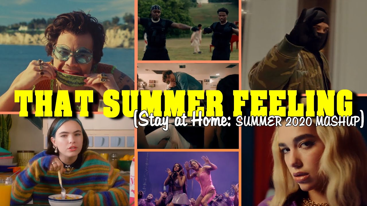 "THAT SUMMER FEELING" (Stay At Home: SUMMER 2020 MASHUP) - YouTube