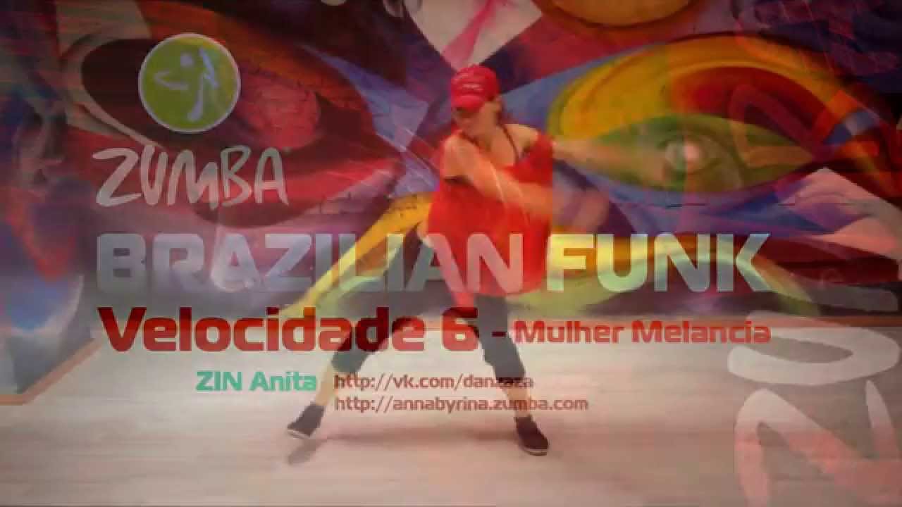 ZUMBA - BRAZILIAN FUNK - Velocidade 6 (Vay vay) - Mulher Melancia - YouTube
