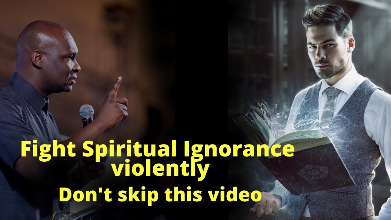 Why you must Fight Spiritual Ignorance now! | APOSTLE JOSHUA SELMAN ...