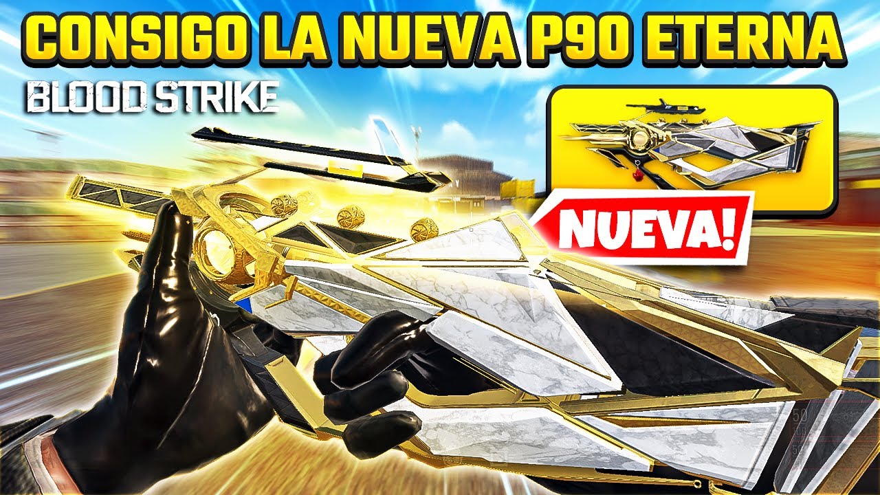 PRUEBO LA NUEVA SKIN ETERNA DE LA P90 EN BLOOD STRIKE ESTA BRUTAL ...