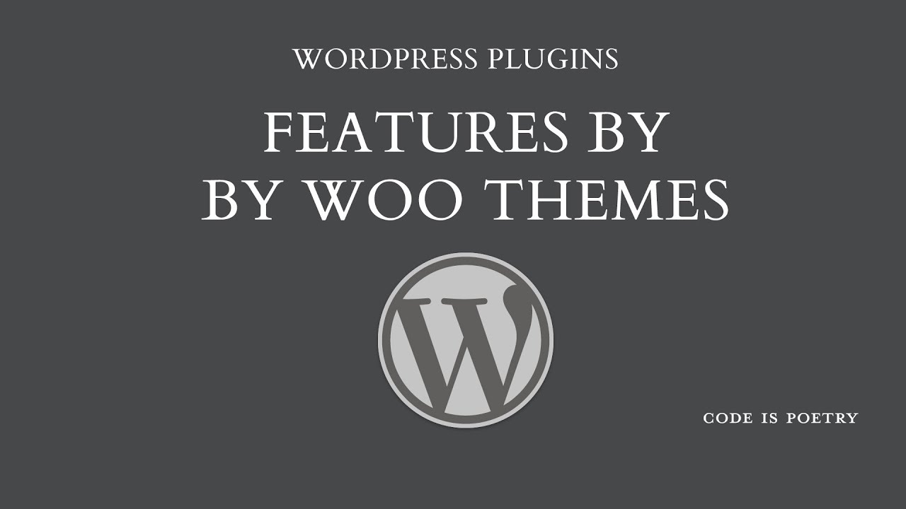 WordPress Plugins: Features by Woo Themes - YouTube