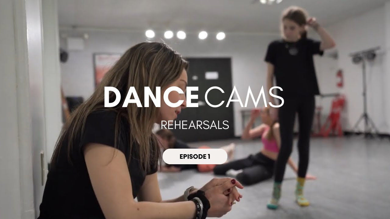 DANCE CAMS | SEASON 2 | Episode 1 | rehearsals - YouTube