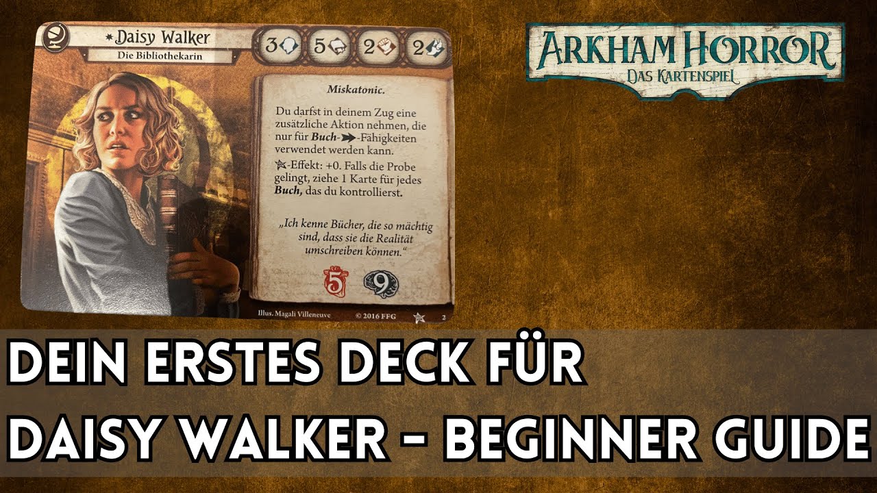 DAISY WALKER Einsteiger Guide + Deck | Arkham Horror: LCG - YouTube