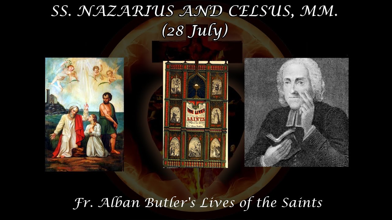 Ss. Nazarius and Celsus, Martyrs (28 July): Butler's Lives of the ...