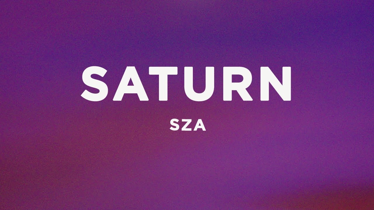 Sza Saturn Lyrics Youtube Music